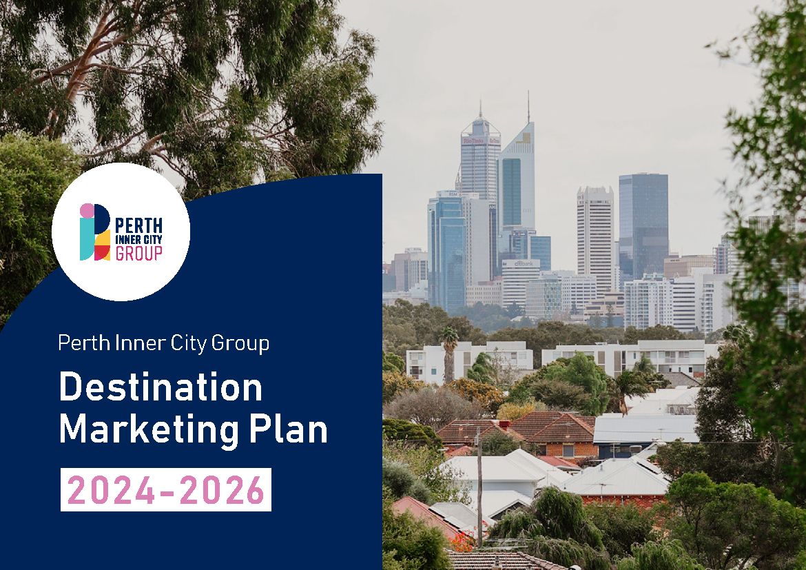 A new plan for Destination Marketing – Perth Inner City Group